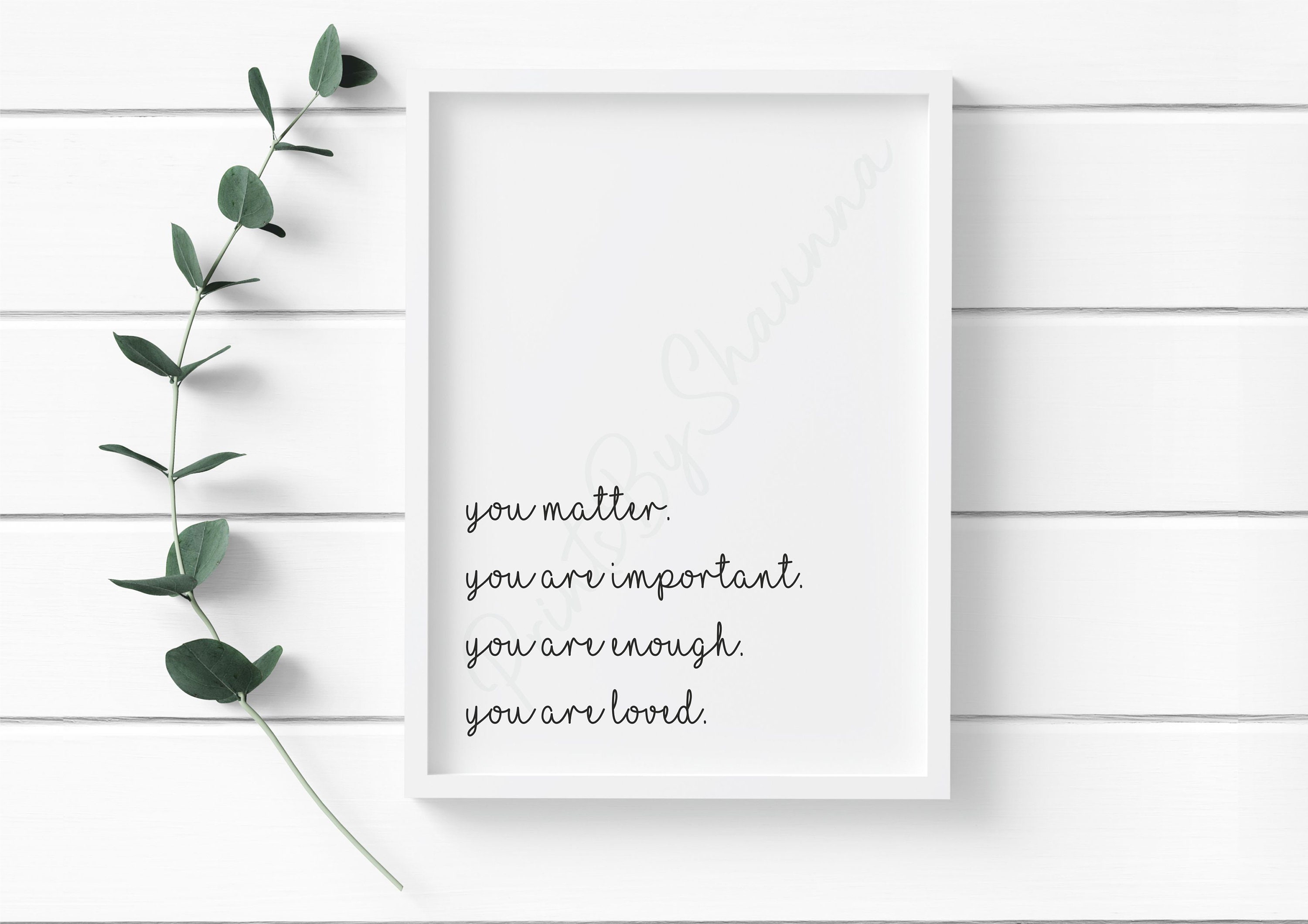 You Matter - You Are Important - You Are Enough - You Are Loved - Quote ...