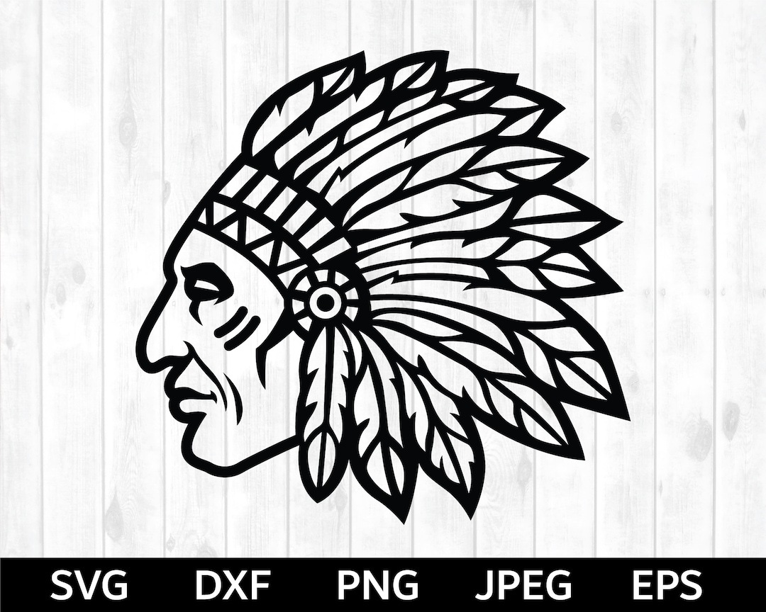 Native American SVG, Indian Chief SVG, Native American Headdress SVG - Etsy