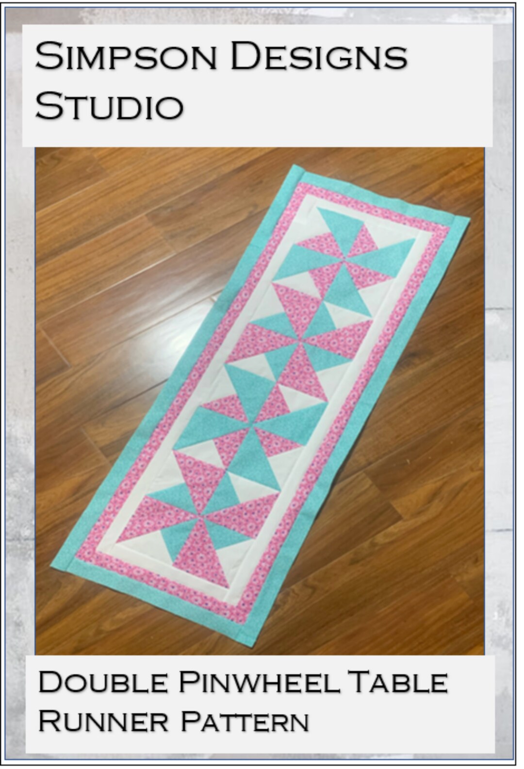 Double Pinwheel Table Runner Pattern PDF by Simpson Designs Studio ...