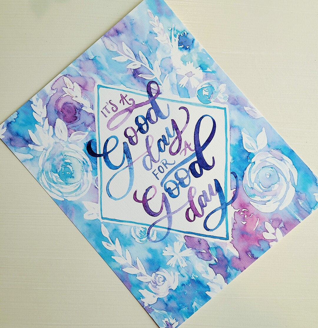 Printable Art, It's a Good Day for a Good Day, Printable Inspirational ...