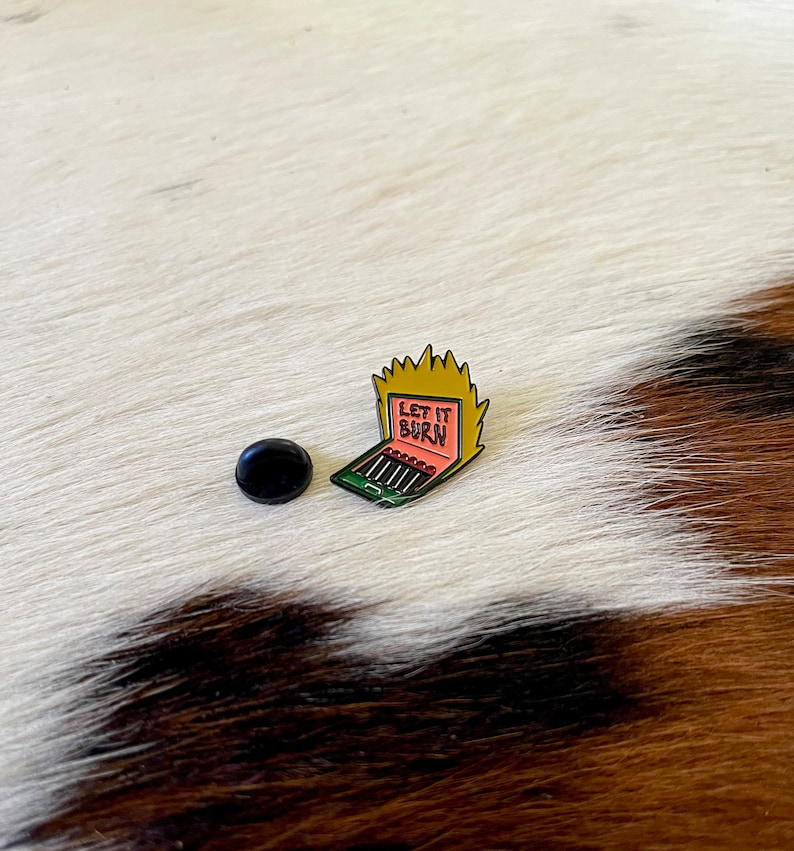 Let It Burn // 1 Inch Soft Enamel Pin // Enamel Lapel Pin // - Etsy