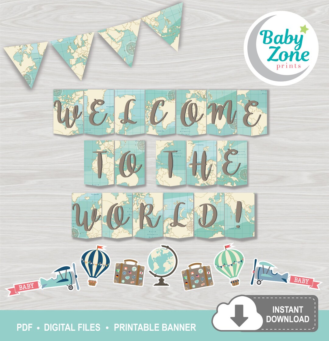 Welcome to the World! World Traveler Map Printable Banner Baby Shower ...