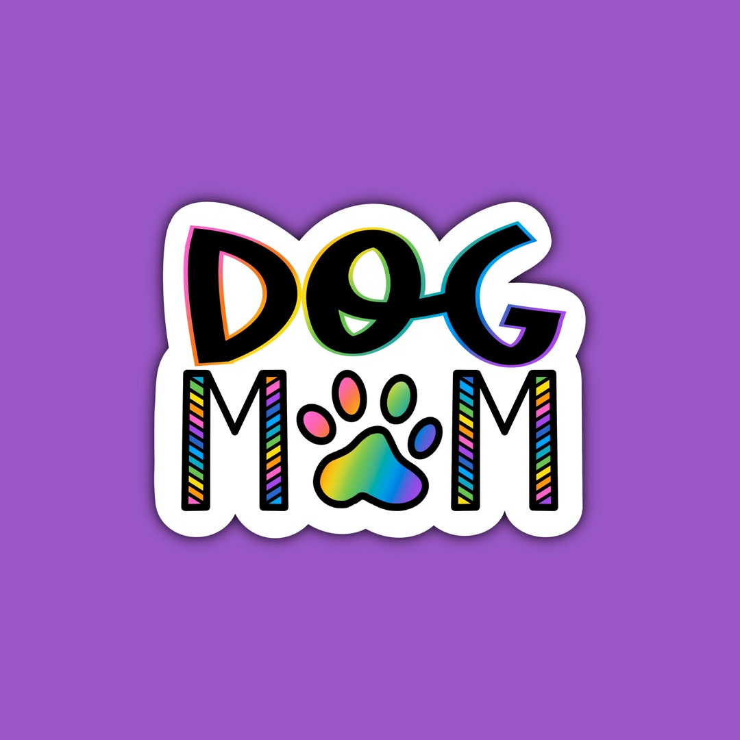 Dog Mom Sticker | Dog Lover | Colorful | Decal Sticker - Etsy