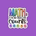 Math is the Only Subject That Counts Sticker Math Teacher Humor ...