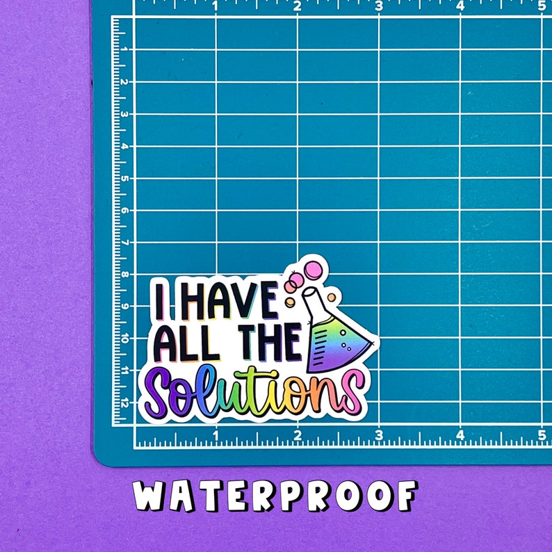 I Have All the Solutions Sticker | Science Teacher Stickers | Science ...