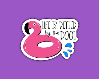 Life is Better by the Pool Sticker Pink Flamingo Floaty - Etsy