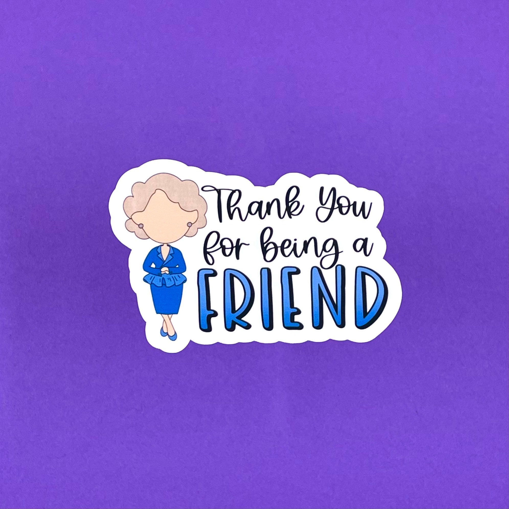 Thank You for Being a Friend Sticker Inspired by Golden - Etsy