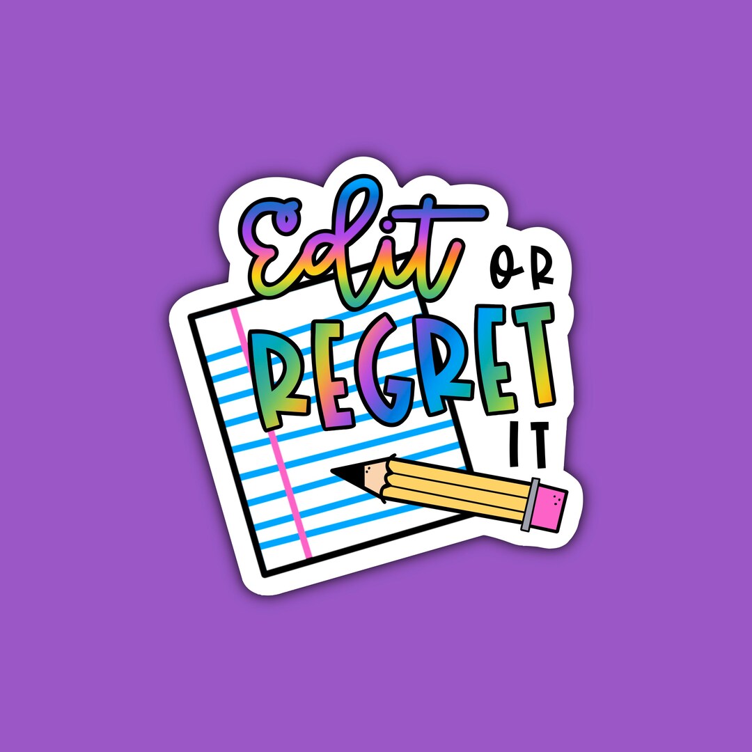 Edit or Regret It Sticker English Teacher Sticker ELA Grammar Humor ...