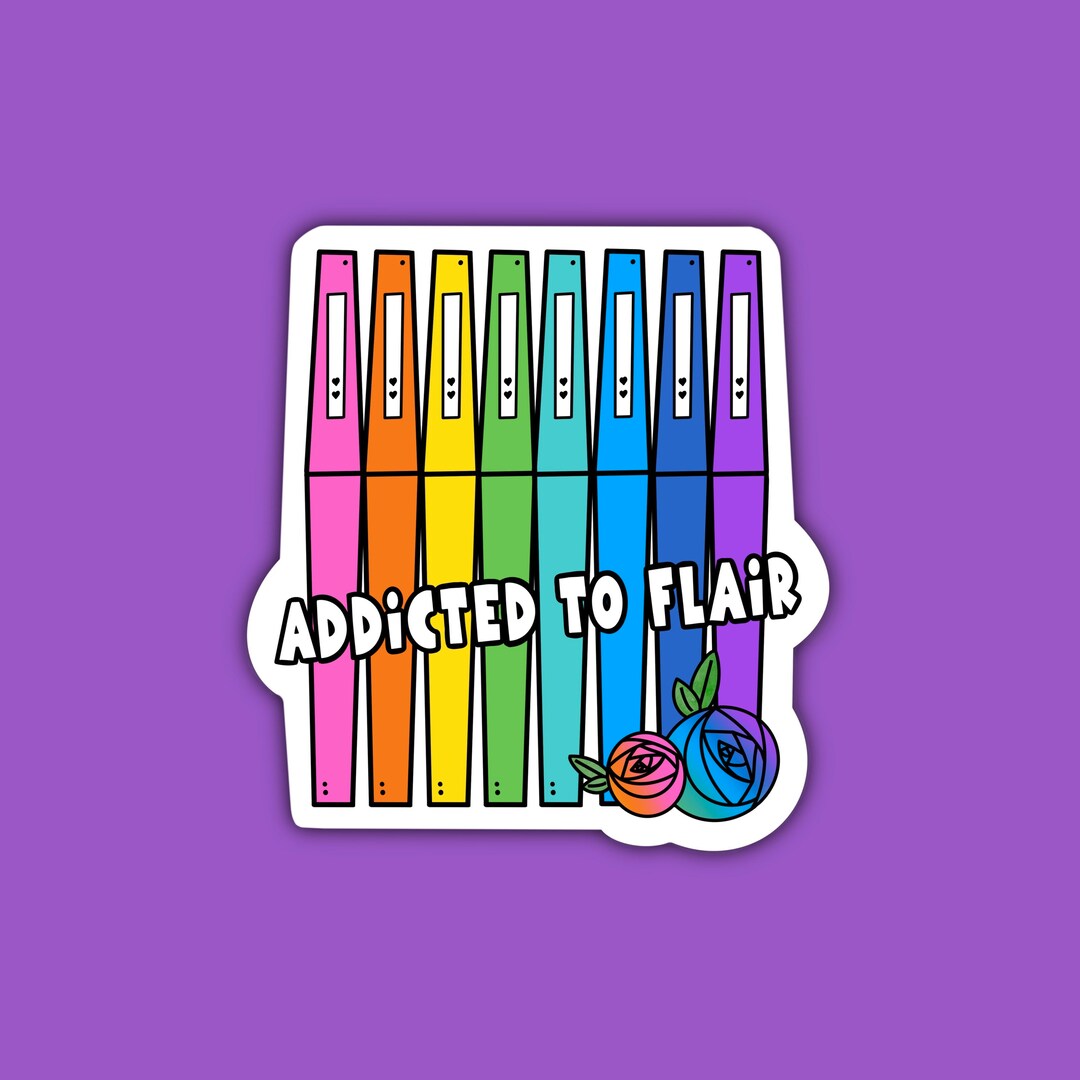Addicted to Flair Sticker Teacher Sticker Colorful Decal Sticker - Etsy