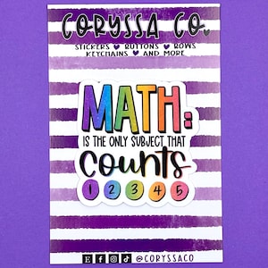 Math is the Only Subject That Counts Sticker | Math Teacher Humor ...