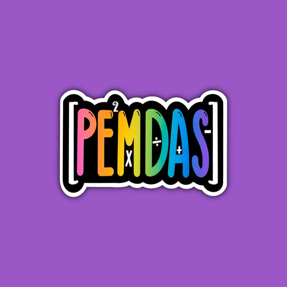 PEMDAS Sticker Math Teacher Math Humor Colorful Decal | Etsy