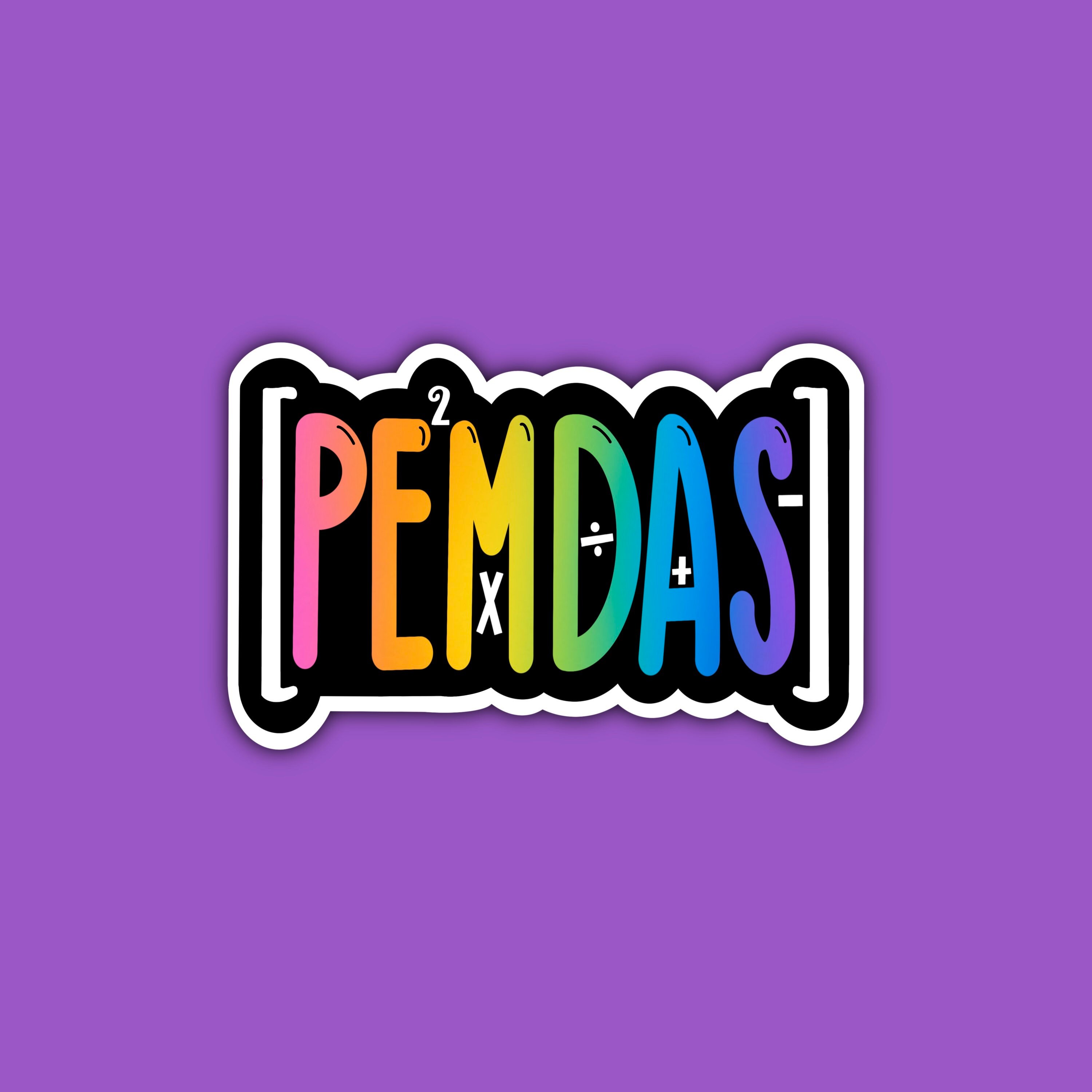 PEMDAS Sticker | Math Teacher | Math Humor | Colorful | Decal Sticker ...