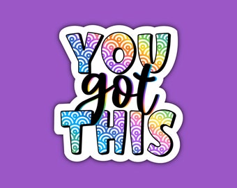 You Got This Sticker - Etsy