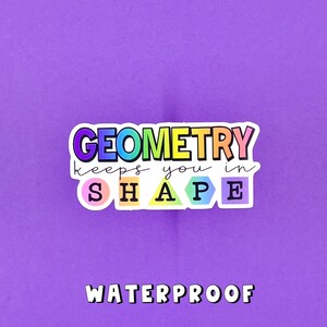 Geometry Keeps You in Shape Sticker | Circle Triangle Square Shapes ...