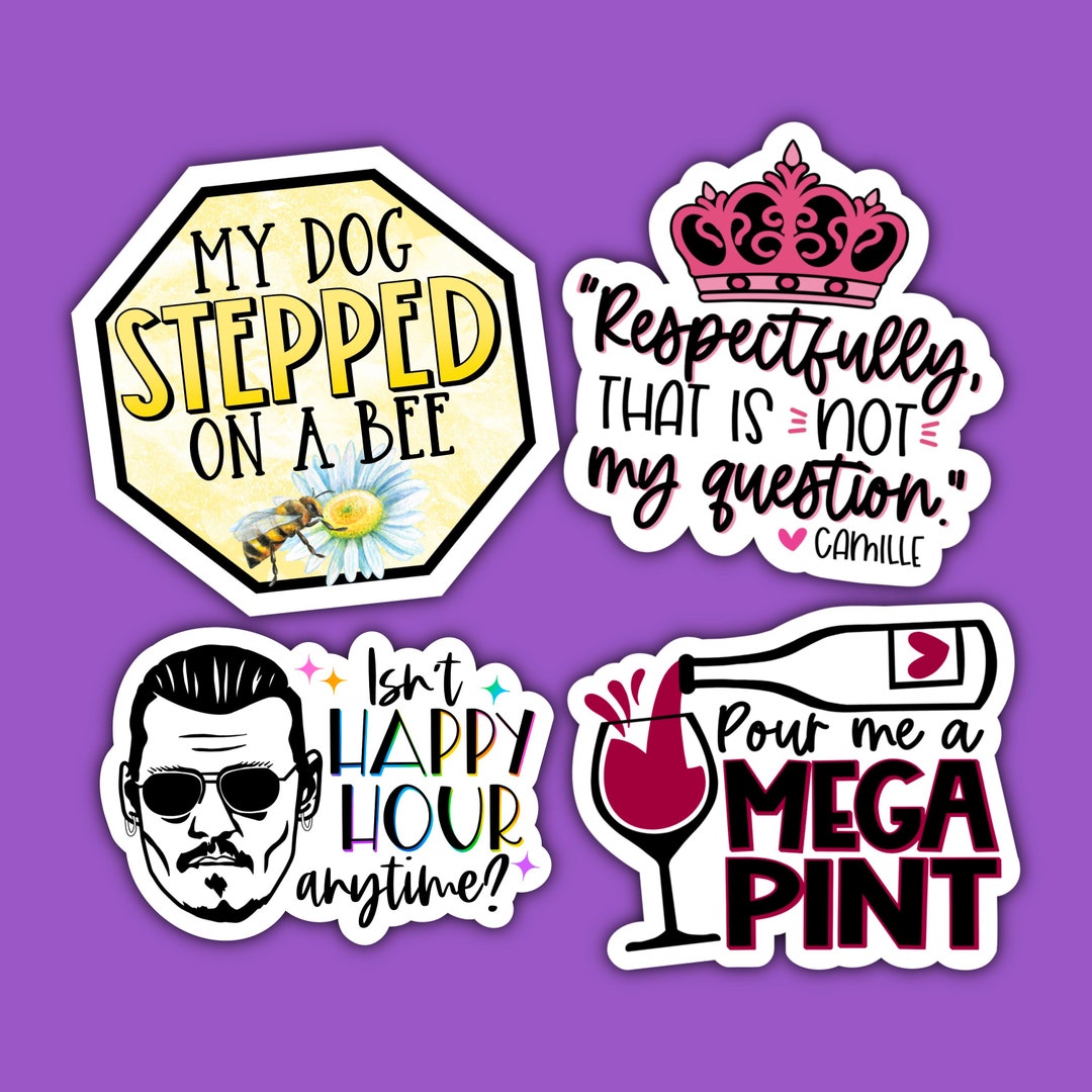 Pour Me a Mega Pint Sticker My Dog Stepped on a Bee Sticker ...