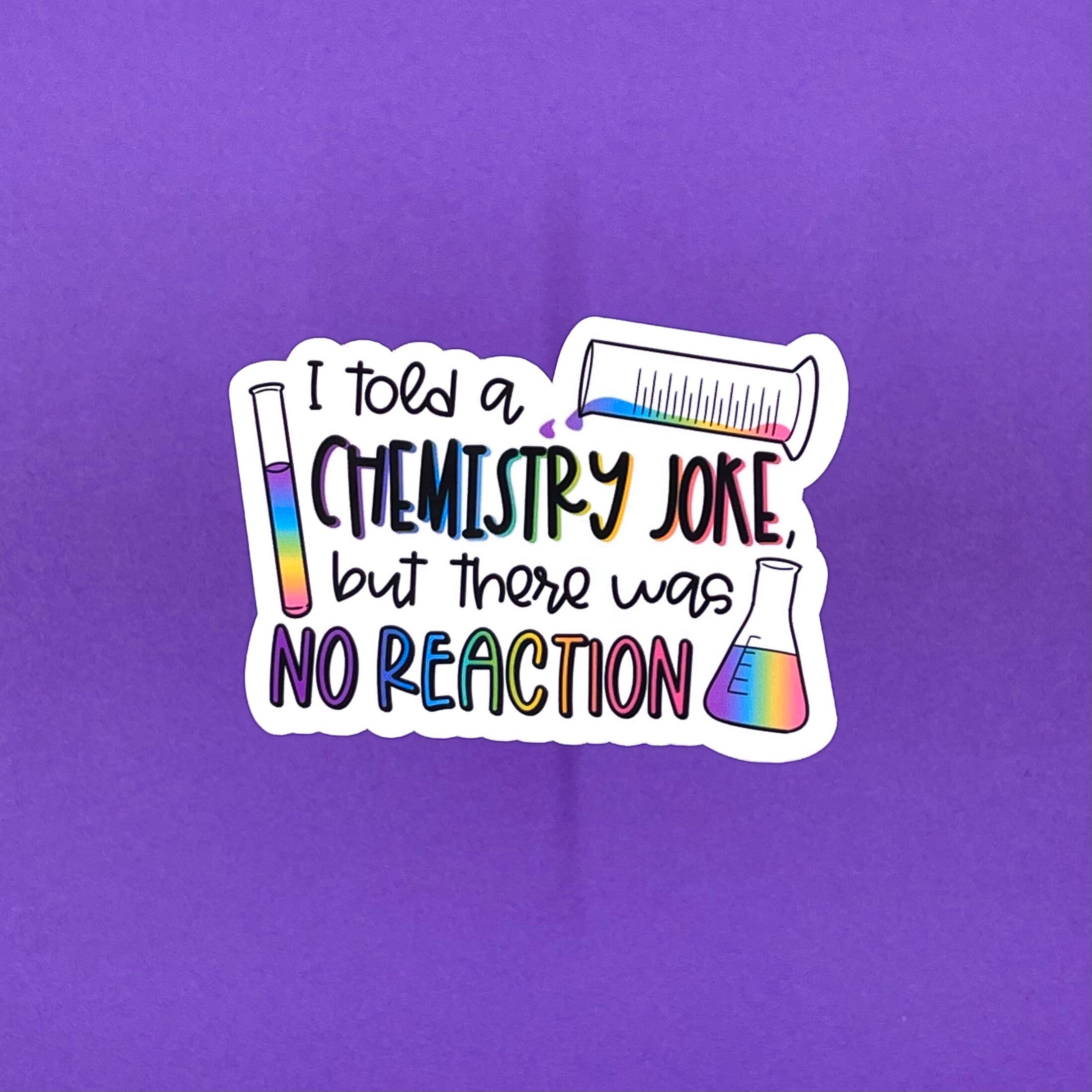 Science Teacher Sticker Pack | You Matter | Chemistry Joke No Reaction ...