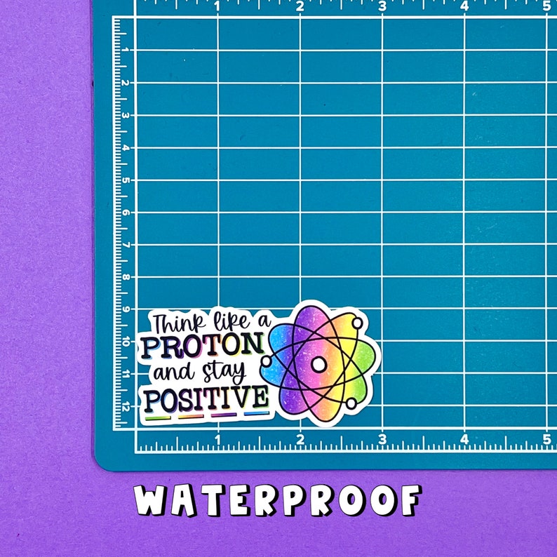 Think Like a Proton and Stay Positive Sticker Science - Etsy