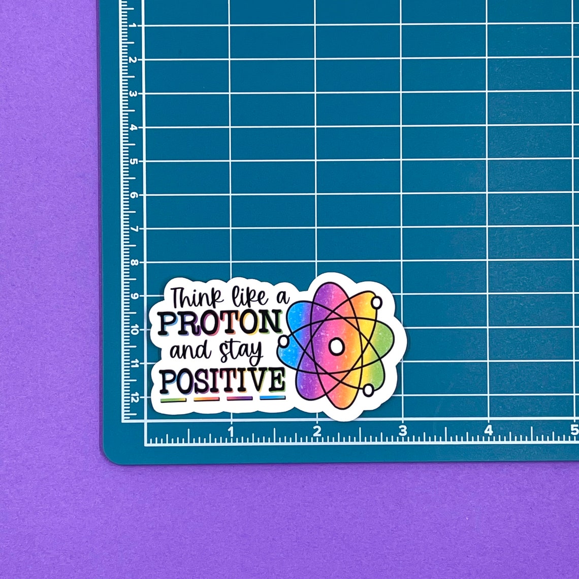 Think Like a Proton and Stay Positive Sticker Science - Etsy