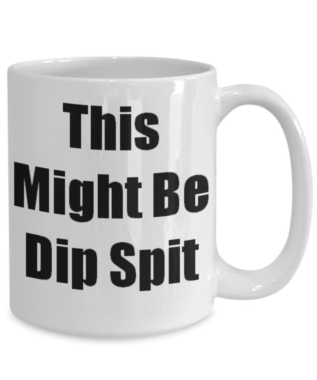 Tobacco Spitter, Chew Tobacco Mug, Dip Lip Spit Cup, This Might Be Dip ...