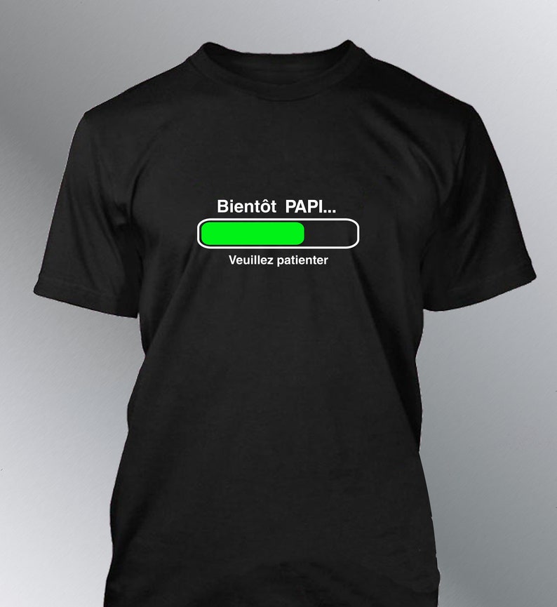 T-shirt Homme humoristique Bientot PAPI humour geek futur grand-père ...