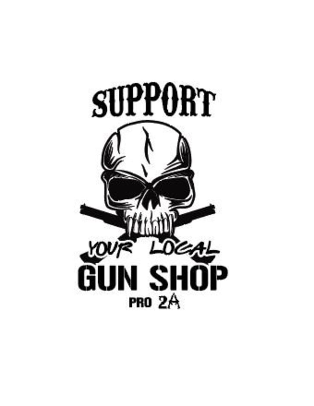 Support Your Local Gun Shop T-shirt Design Gun Shirt 2nd Amendment ...