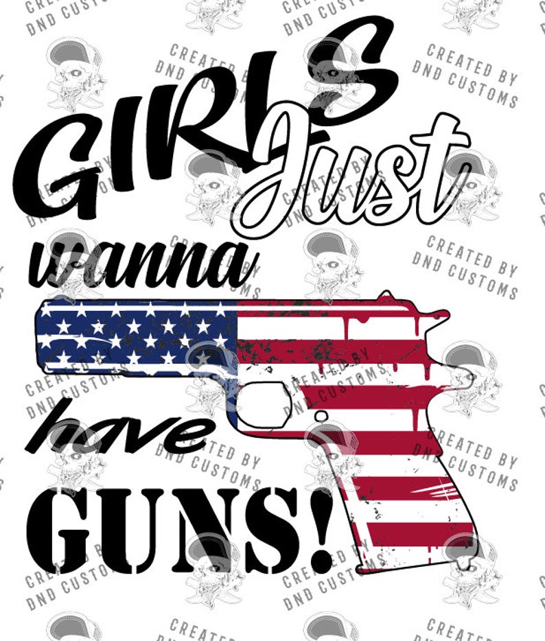Girls Just Want to Have Guns 2nd Amendment SVG Eps. Support - Etsy UK