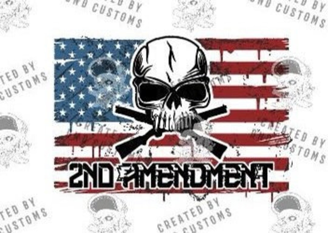 2nd Amendment Skull and Flag SVG Eps Sublimation Digital File . Support ...