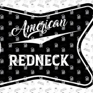 American Redneck, Country Style for Cricut and Silhouette Vinyl Funny ...
