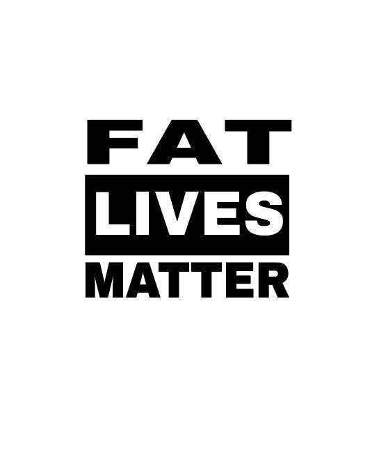 Fat Lives Matter Fitness T-shirt Digital Design - Etsy