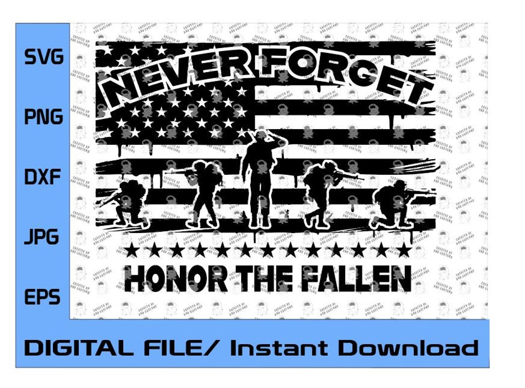 Honor the Fallen Soldier, Never Forget! 13 Stars SVG EPS DXF Cricut Cnc ...