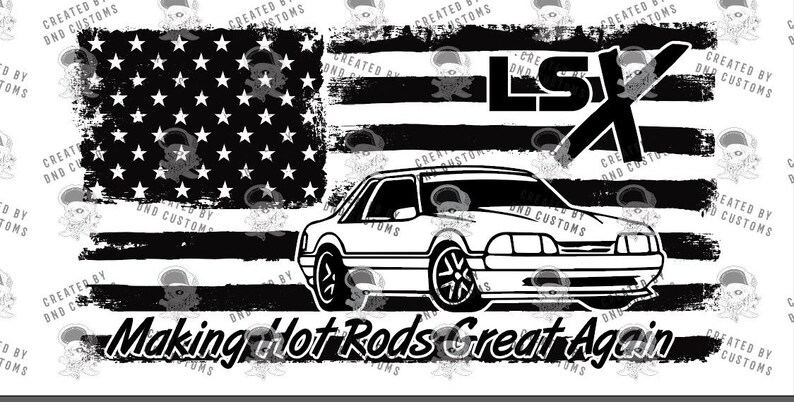 Making Hotrods Great Again Mustang Foxbody LSX Swap SVG - Etsy