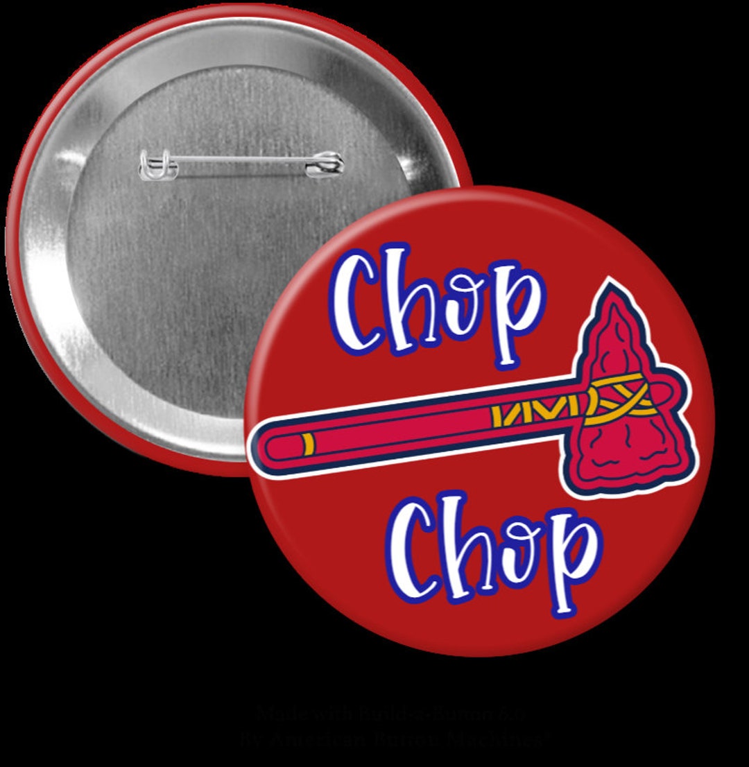 Braves 'chop Chop' 3-inch Pin: Team Support Button - Etsy