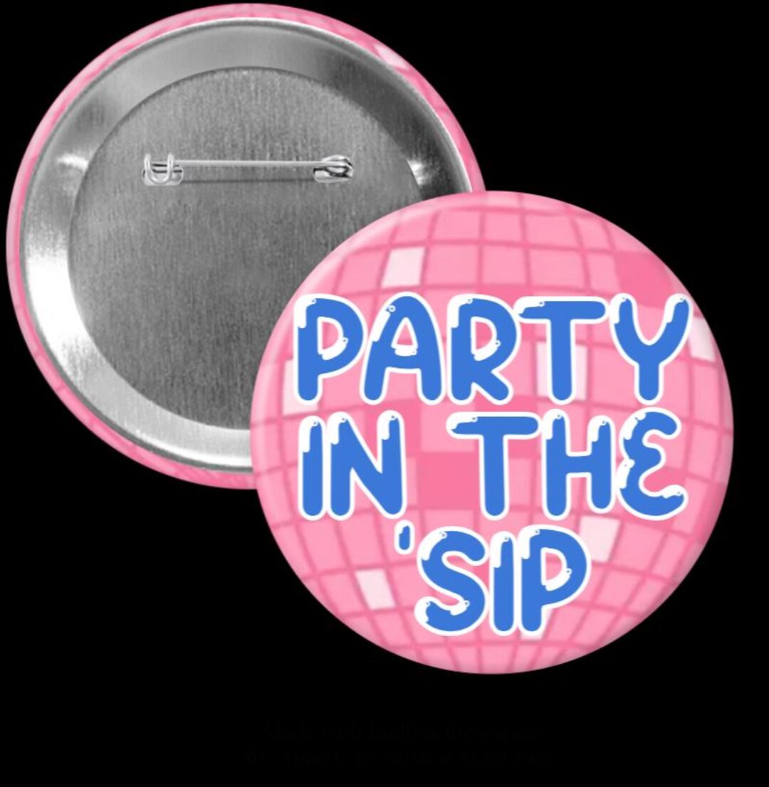 3 Inch Round GAME DAY Button That Says "party in the ‘sip”. Perfect ...