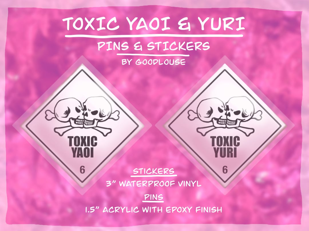 PREORDER Toxic Yaoi & Yuri Pins/stickers Toxic Warning Label for Gay ...