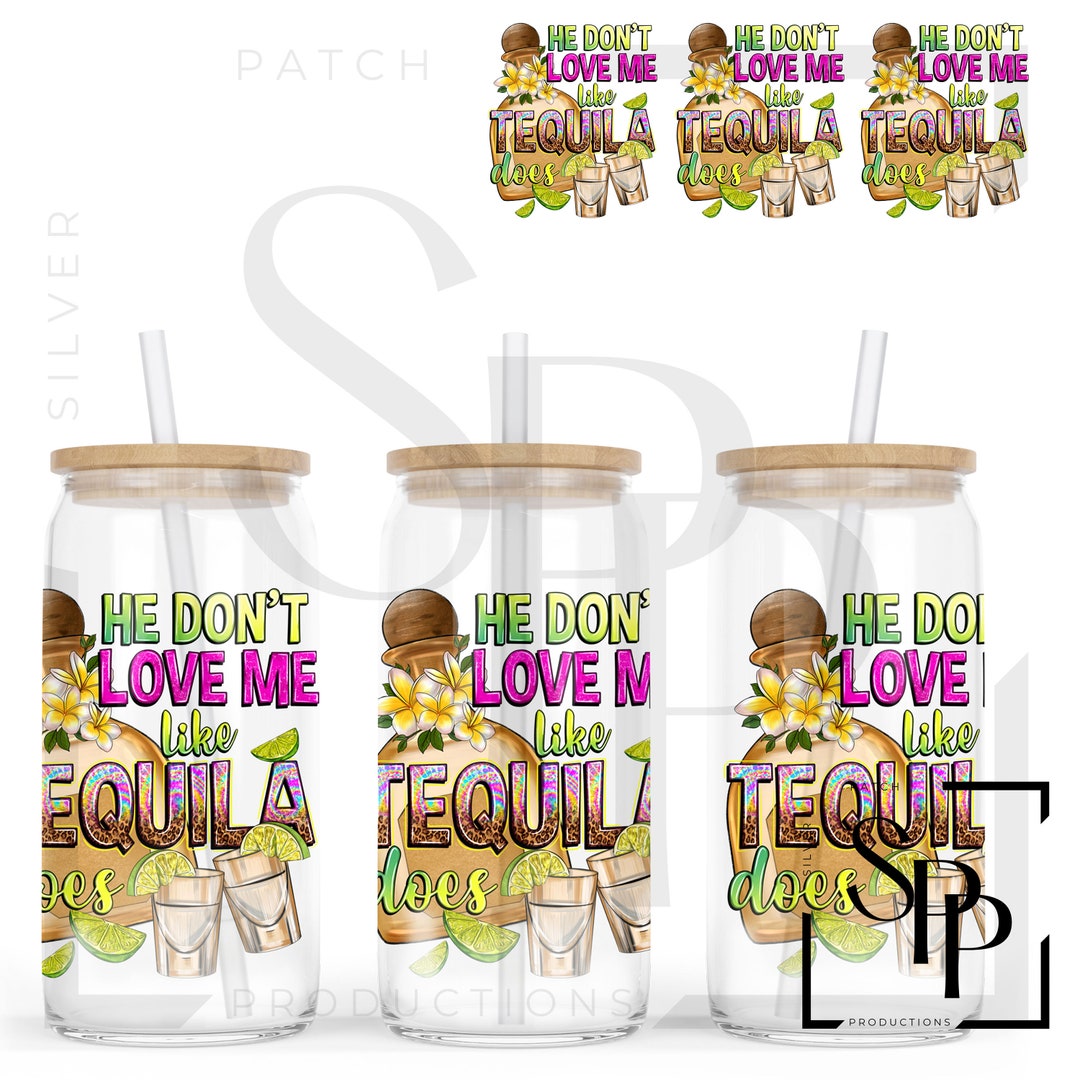 UV DTF Wrap Decal Tequila Love Print Glass Can Wrap Libbey Glass Cup ...