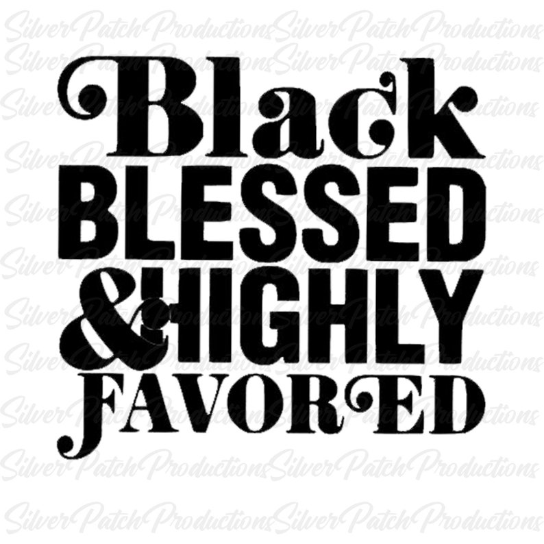 Black Blessed Highly Favored Decal Vinyl Car Window Laptop Glass ...
