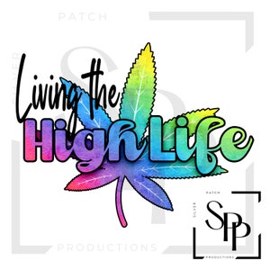 UV DTF Living the High Life Marijuana Leaf 420 Ready to Apply Permanent ...