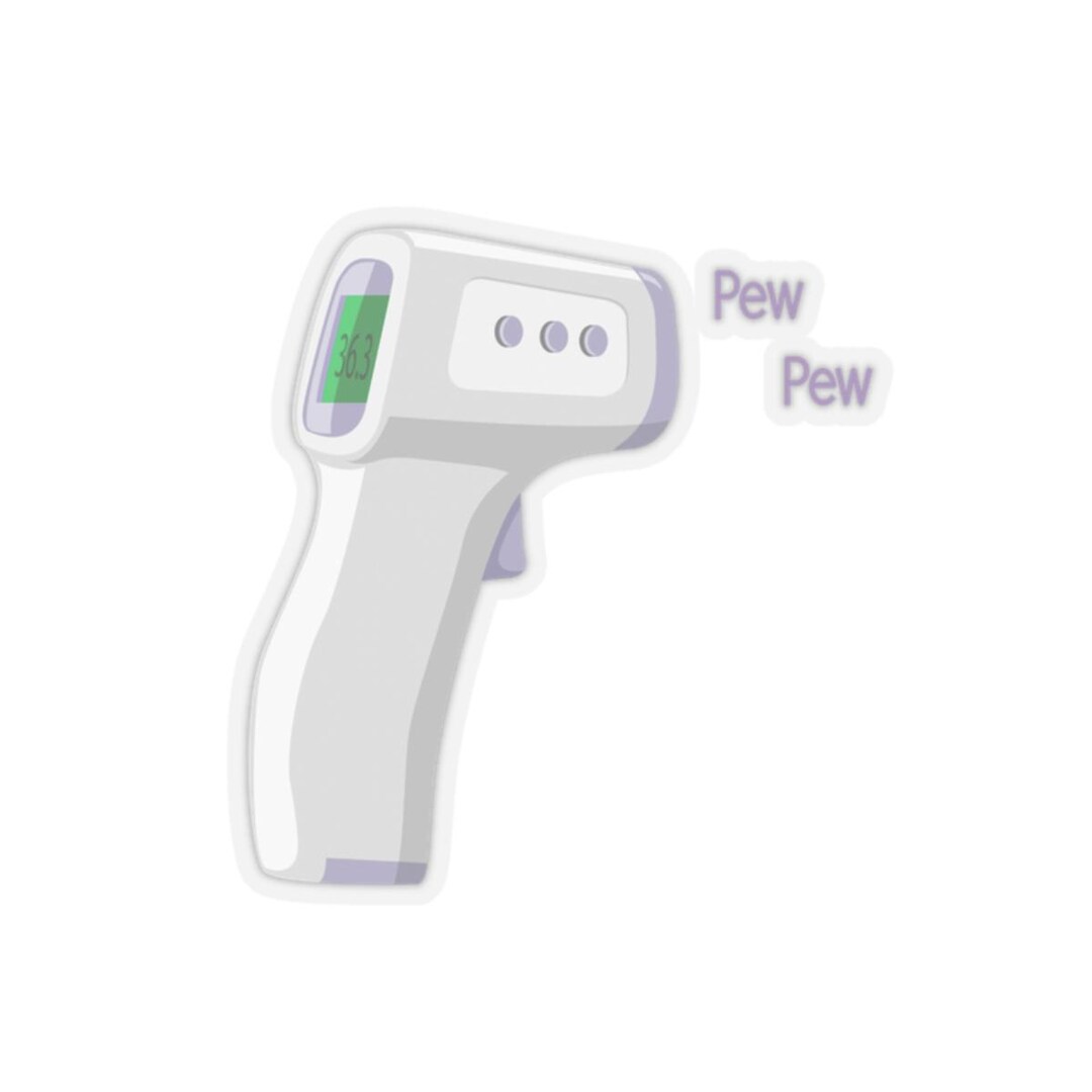 Pew Pew Thermometer Sticker | Funny Pandemic Humor | Healthcare Worker ...
