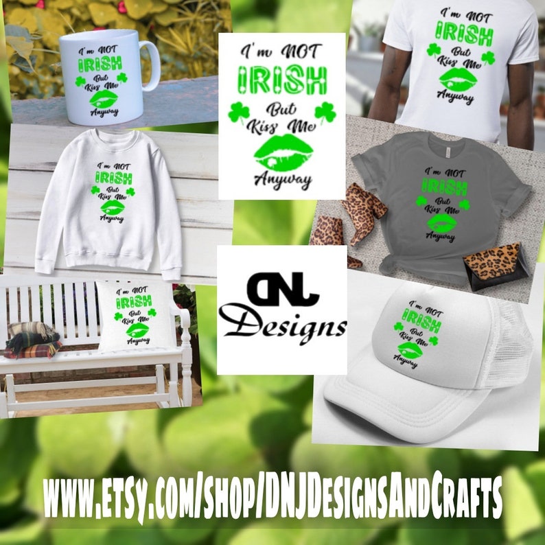 I'm Not Irish but Kiss Me Anyway Cut File Pack, St. Patrick's Day - Etsy