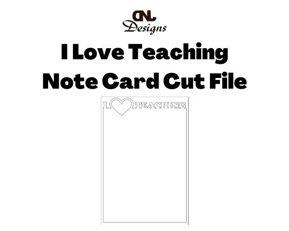 I Love Teaching Note Card Cut File, Teacher, Note Card, School ...