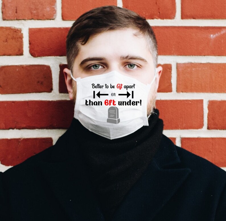 Better to Be 6 Ft Apart Than 6 Ft Under Social Distancing Svg - Etsy