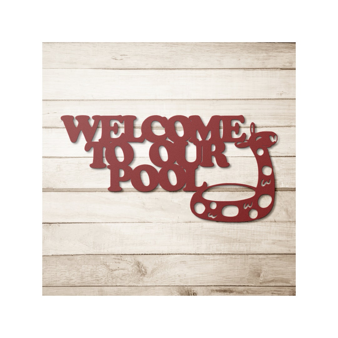 Welcome to Our Pool Metal Sign, Die-cut, Powder-coated, Five Colors ...