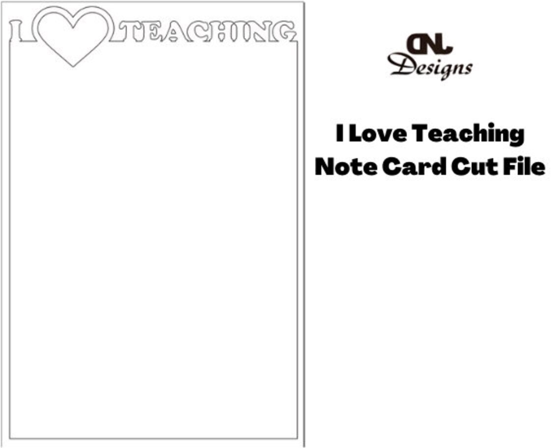I Love Teaching Note Card Cut File, Teacher, Note Card, School ...