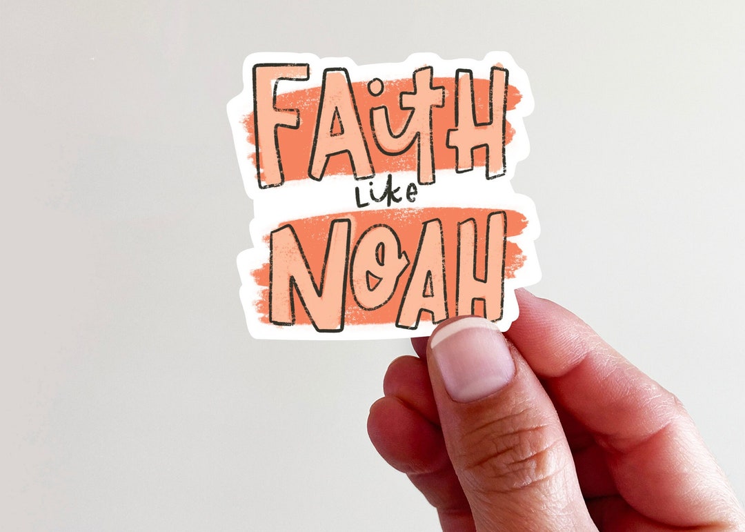 Faith Like Noah Christian Vinyl Sticker - Perfect for Laptops, Tumblers ...
