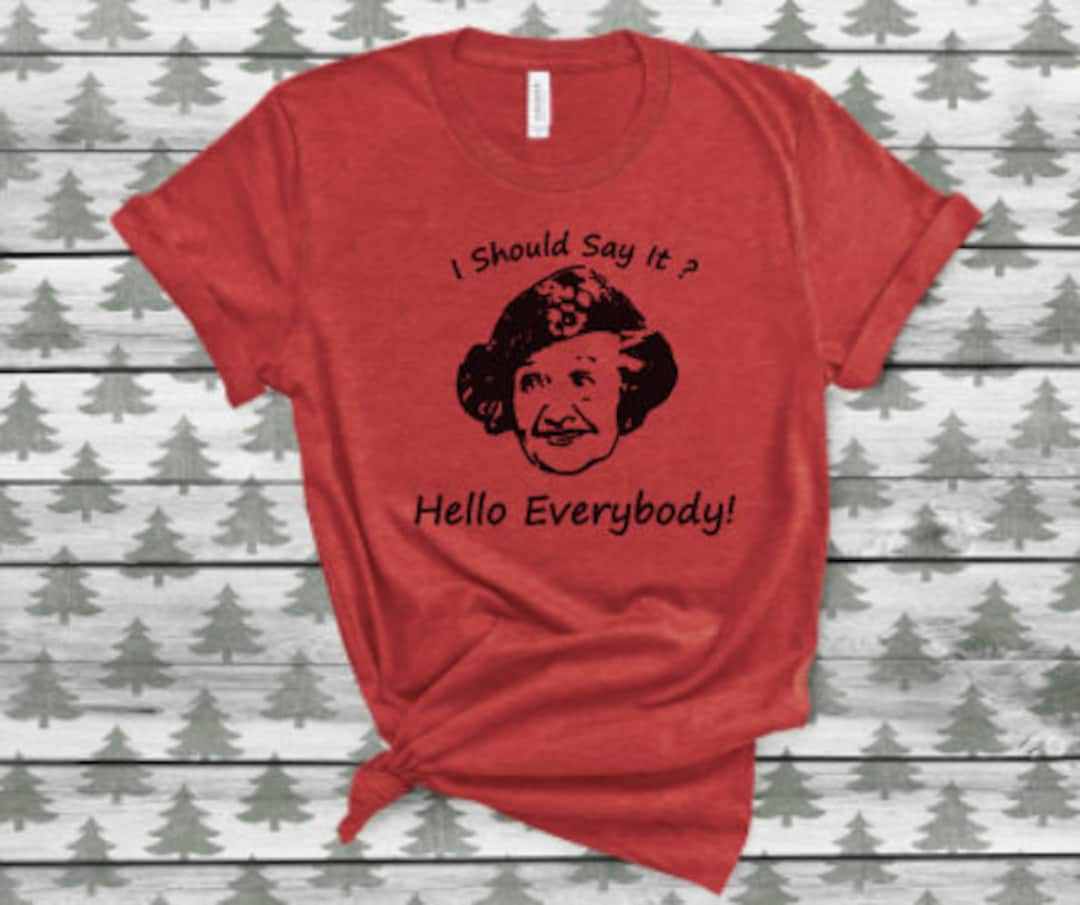 Hello Everybody National Lampoons Christmas Vacation Aunt Bethany Tee - Etsy