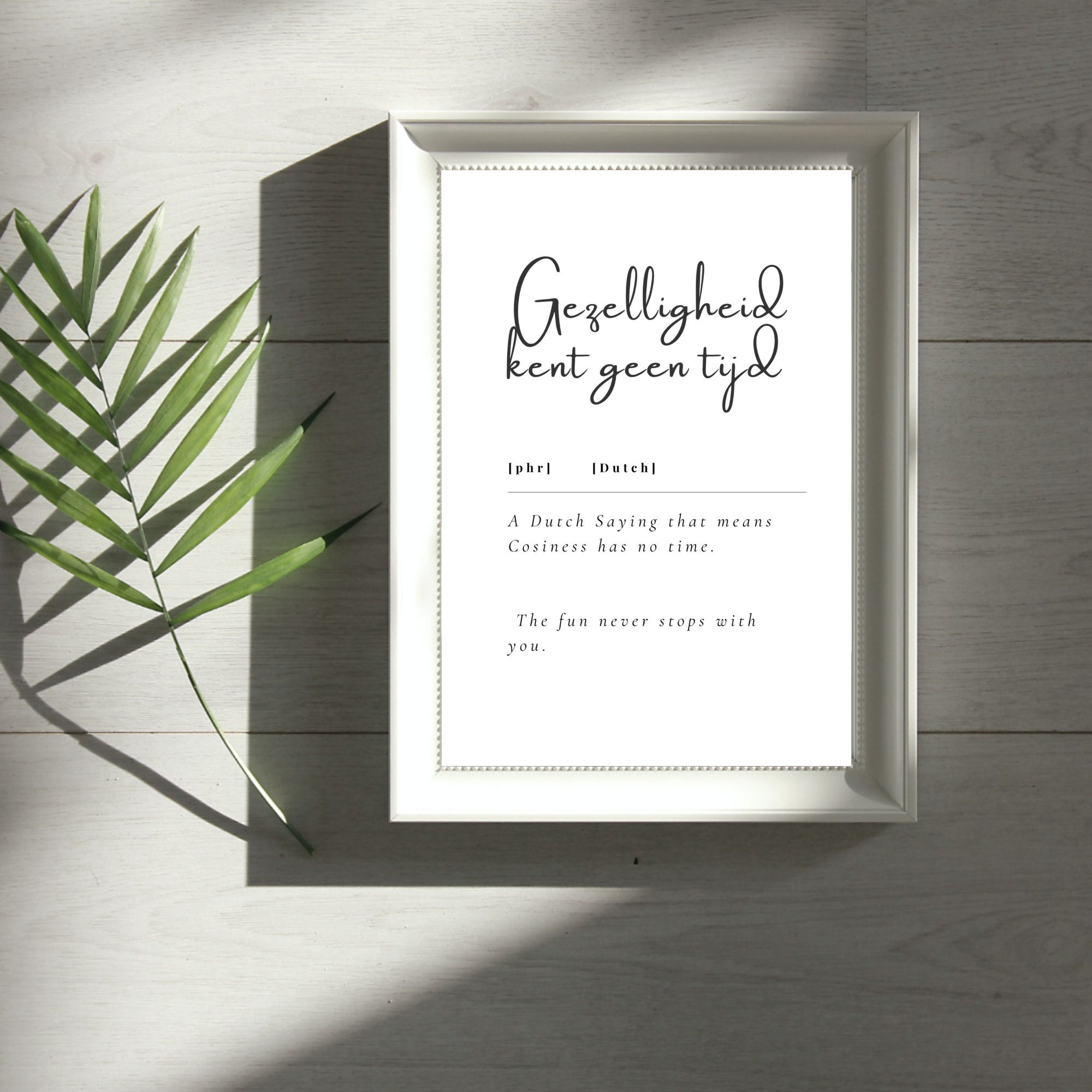 Gezelligheid Kent Geen Tijd, Dutch Phrase Poster, Coziness Knows No ...