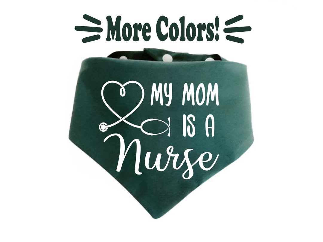 My Mom is a Nurse Dog Bandana - Nurse Dog Bandana - Nurse Dog Scarf ...