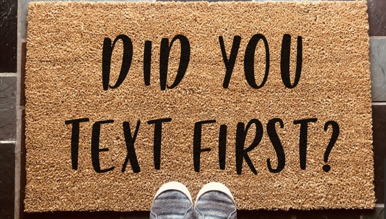 18x30 Coir Doormat Did You Text First Door Mat Welcome Mat - Etsy