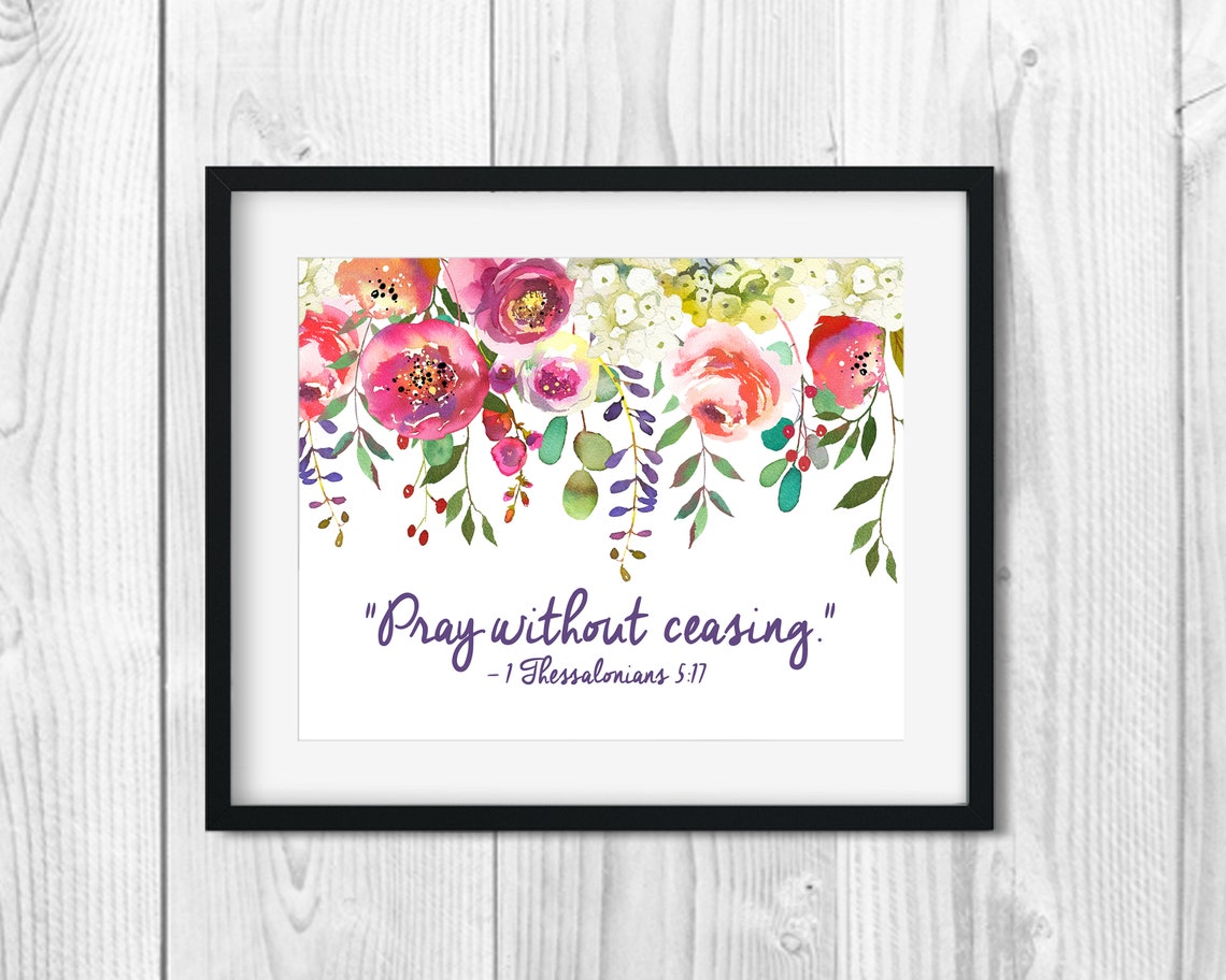 Pray Without Ceasing Print Bible Verse Printable Floral | Etsy