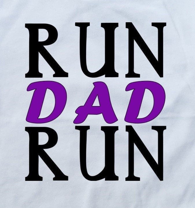 Run Mom Run, Run Dad Run, Running Mom, Running Dad, Run With Baby ...